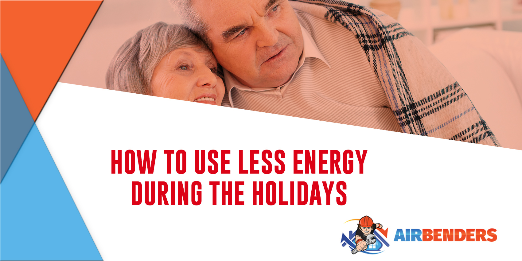 How to Use Less Energy During the Holidays - Air Benders LLC